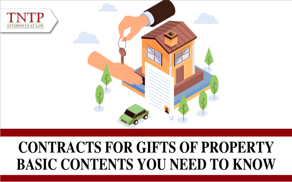 Contracts for gifts of property - Basis contents you need to know - TNTP