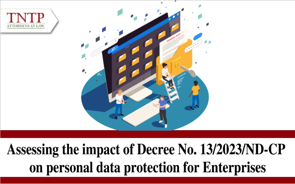 Assessing the impact of Decree No. 13/2023/ND-CP on personal data protection for the business - TNTP
