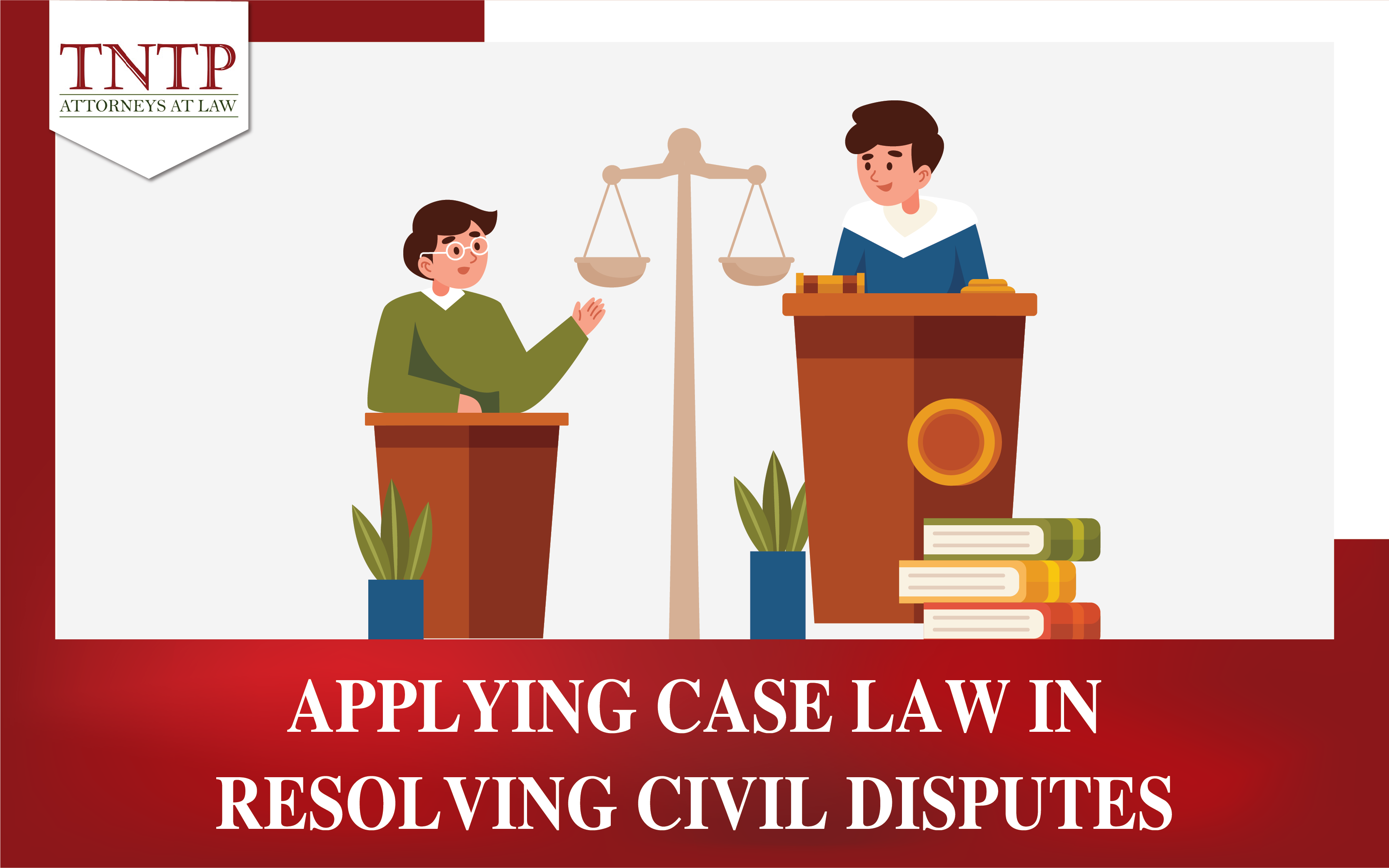 Applying Case Law in Resolving Civil Dispute - TNTP