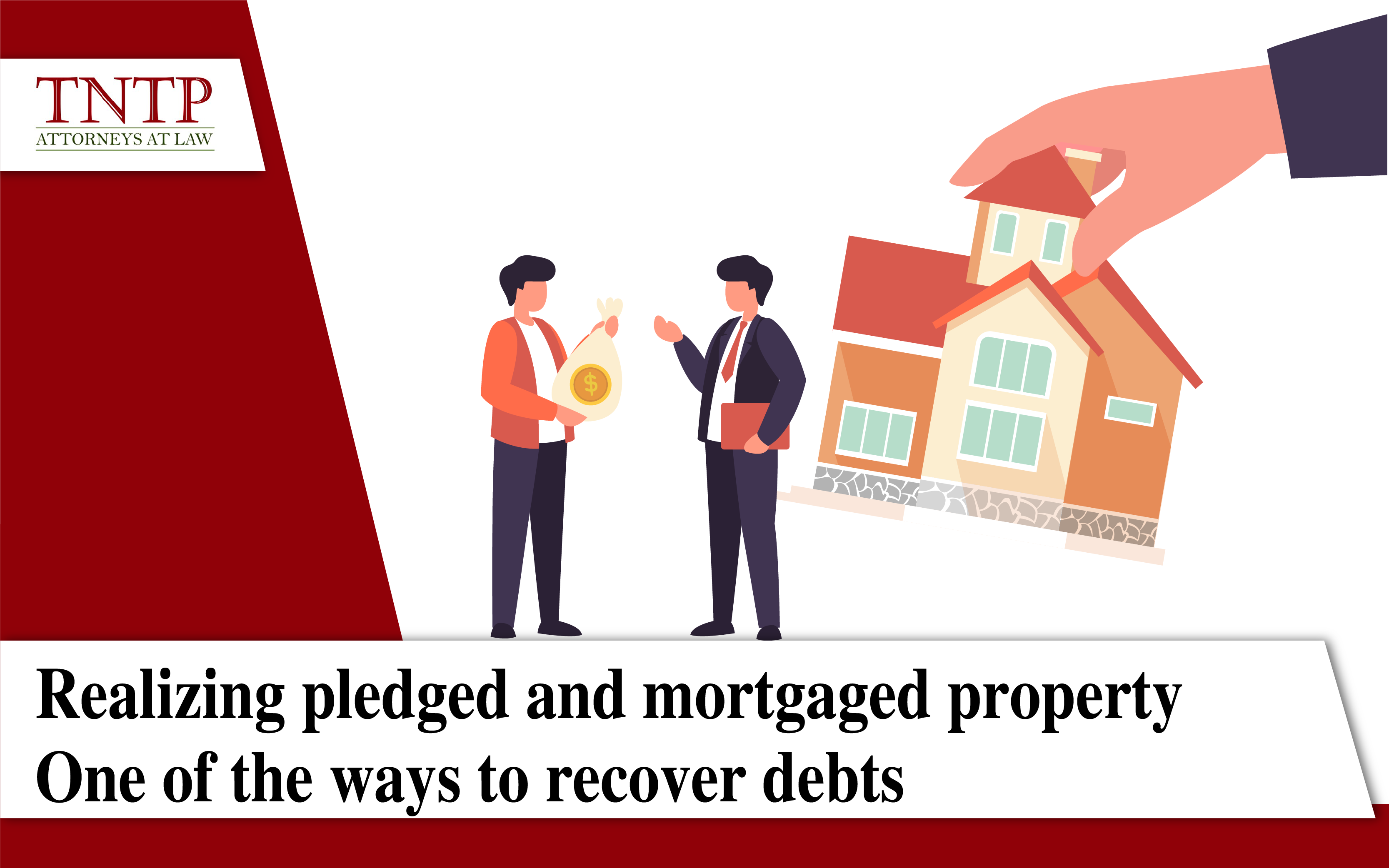 Realizing pledged and mortgaged property – One of the ways to recover ...