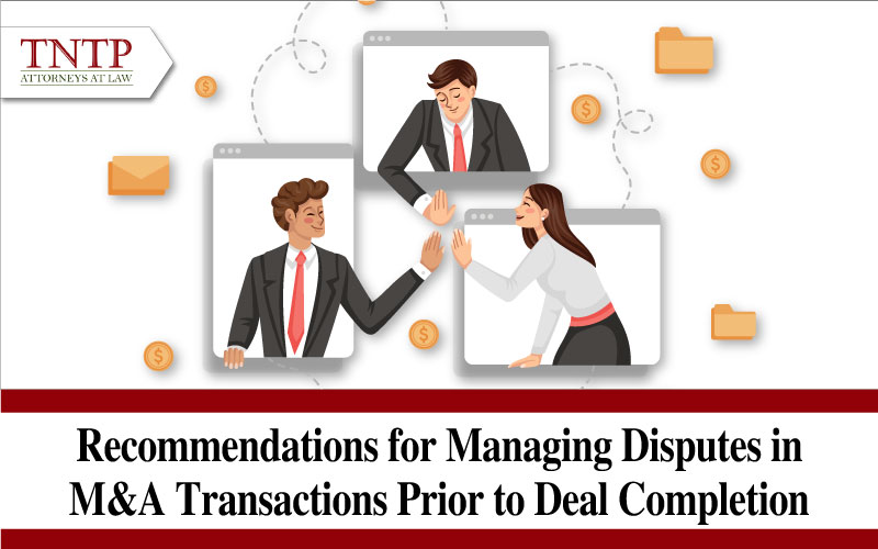 Recommendations for Managing Disputes in M&A Transactions Prior to Deal ...