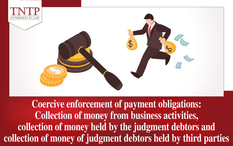 Coercive enforcement of payment obligations: Collection of money from ...