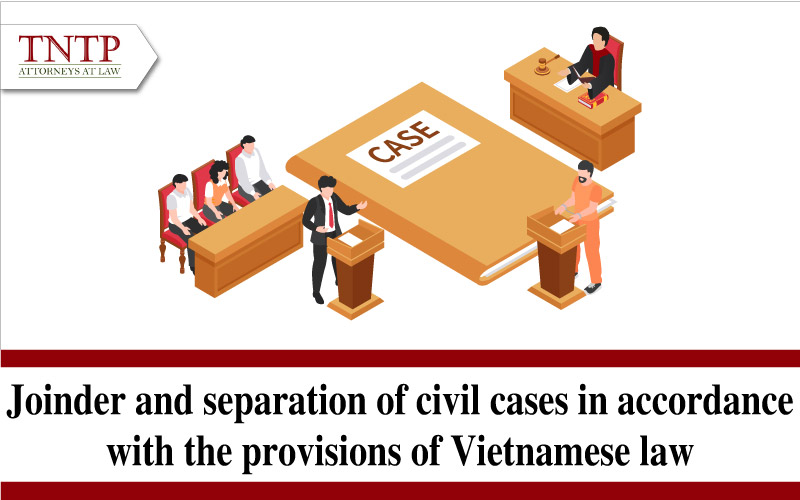 Joinder and separation of civil cases in accordance with the provisions ...